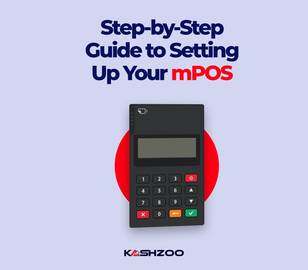 Step-by-Step Guide on How to Set Up Your mPOS - Kashoo Blog