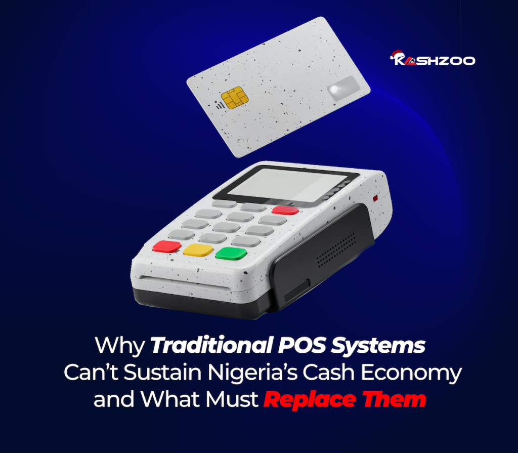 Why Traditional POS Systems Can’t Sustain Nigeria’s Cash Economy And ...